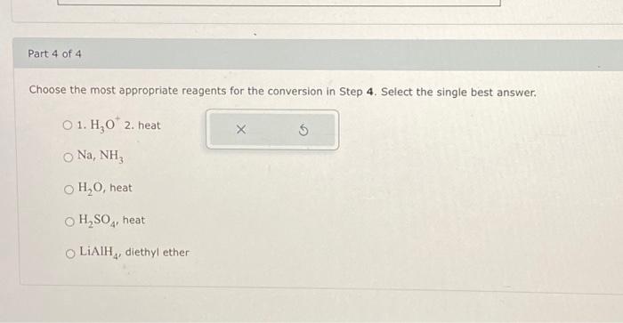 Solved Part 1 of 4 Choose the most appropriate reagent(s) | Chegg.com