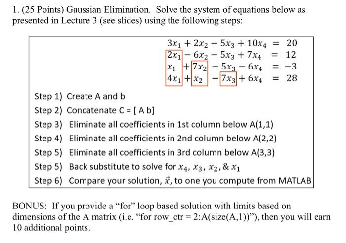 Solved 1. (25 Points) Gaussian Elimination. Solve the system | Chegg.com