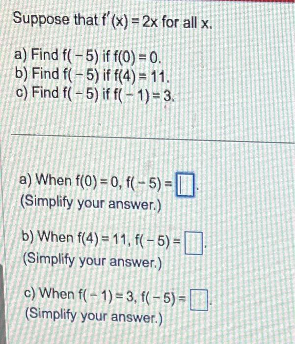 Solved Suppose that f′(x)=2x for all x. a) Find f(−5) if | Chegg.com