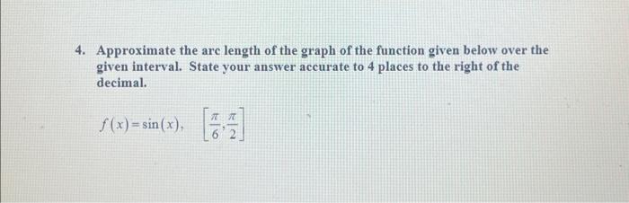 Approximate the arc length of the graph of the | Chegg.com