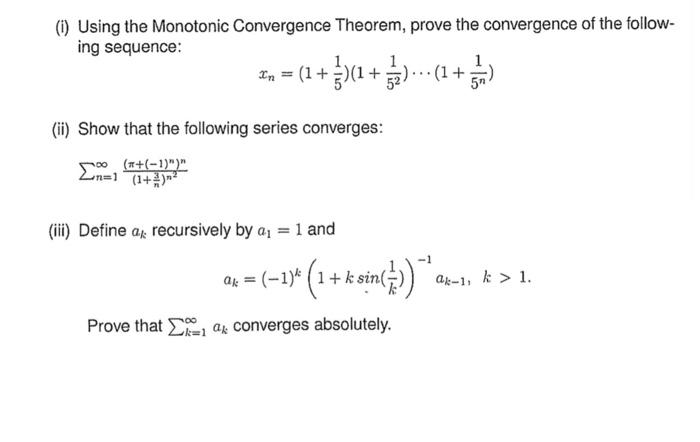 Solved Using The Monotonic Convergence Theorem Prove The