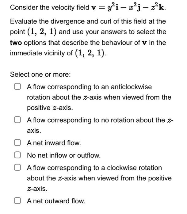 Solved Consider the velocity field v=y2i−x2j−z2k Evaluate | Chegg.com