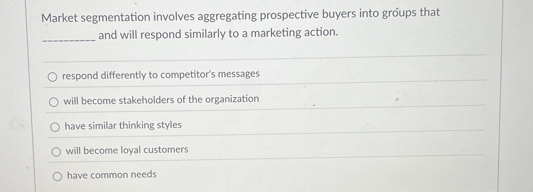 Solved Market segmentation involves aggregating prospective | Chegg.com