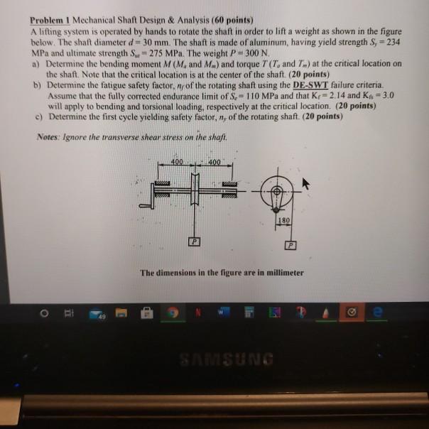 Solved Problem I Mechanical Shaft Design & Analysis (60 | Chegg.com