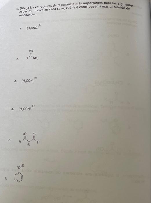 Solved 3. Dibuja las estructuras de resonancia más | Chegg.com