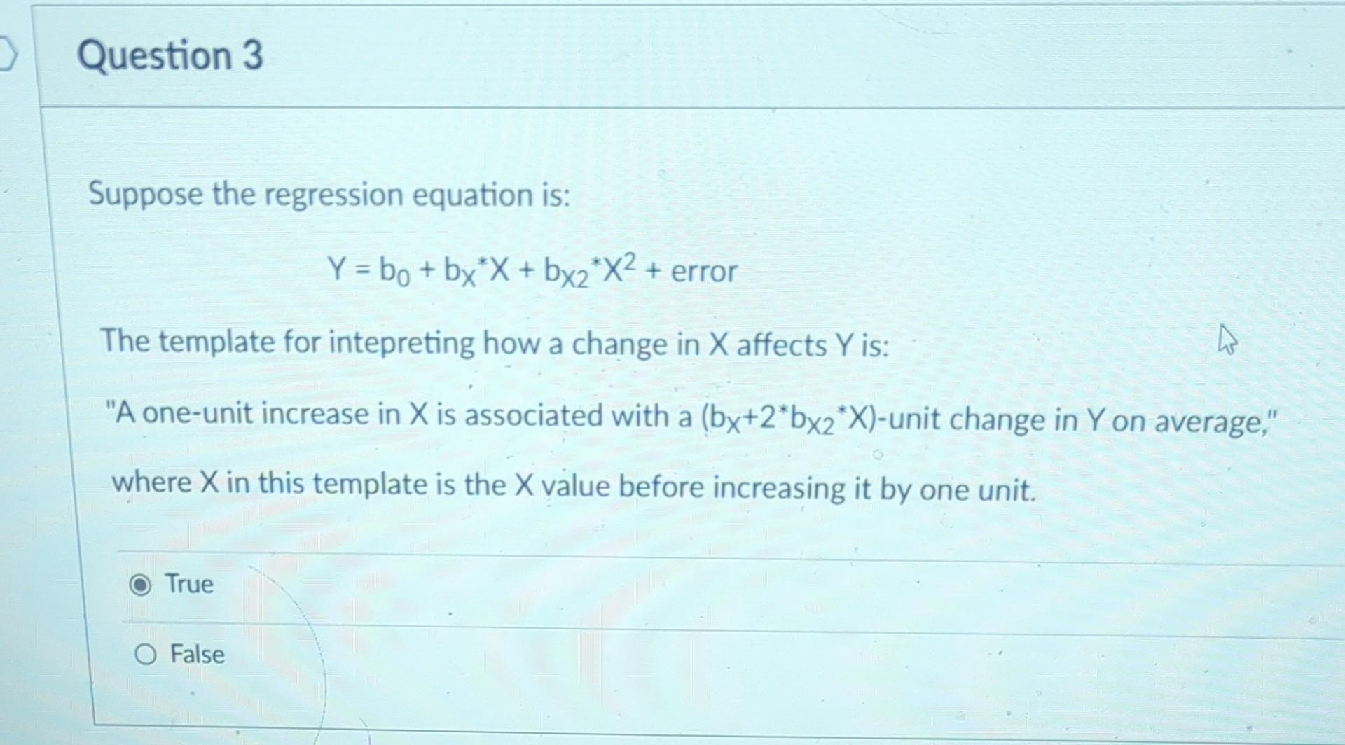 Solved Suppose the regression equation is: Y=b0+bX∗X+bX2∗X2+ | Chegg.com