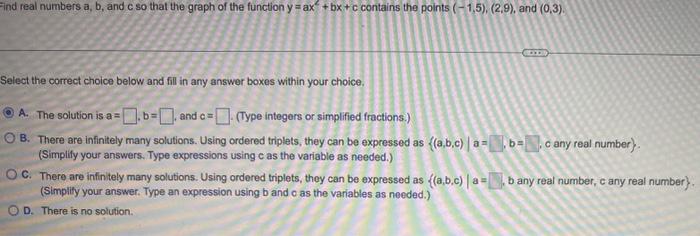 Solved Find real numbers a, b, and c so that the graph of | Chegg.com