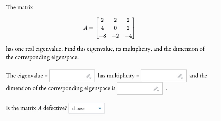 The matrixA=[222402-8-2-4]has one real eigenvalue. | Chegg.com