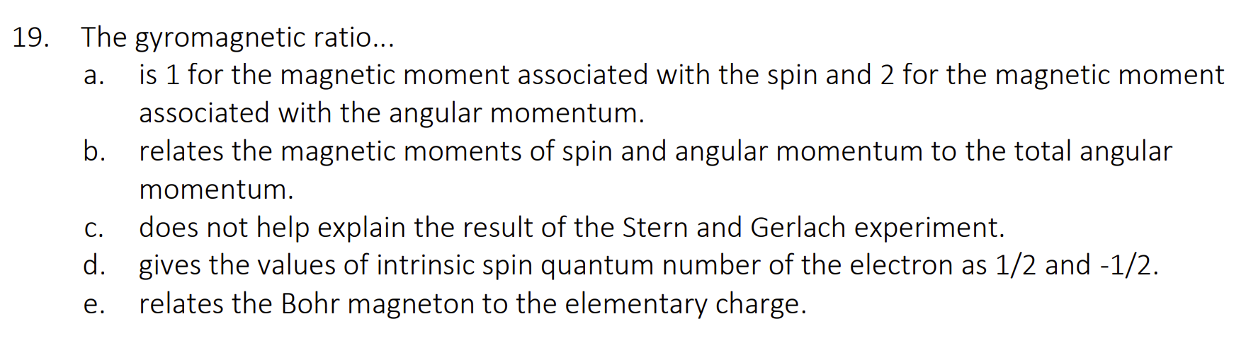The gyromagnetic ratio...a. is 1 ﻿for the magnetic | Chegg.com