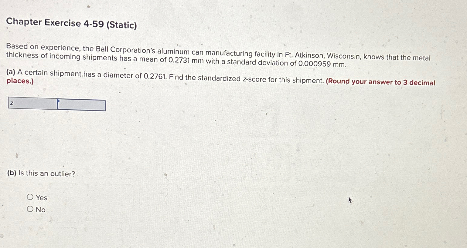 Solved Chapter Exercise 4-59 (Static)Based on experience, | Chegg.com