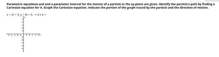 Solved Parametric Equations And And A Parameter Interval For