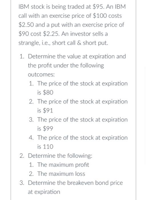 Solved IBM stock is being traded at $95. An IBM call with an | Chegg.com