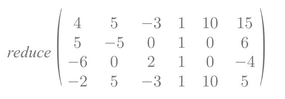 Solved reduce 4 5 -6 | -2 5 -5 0 5 -3 0 2 -3 1 1 1 1 10 0 0 | Chegg.com