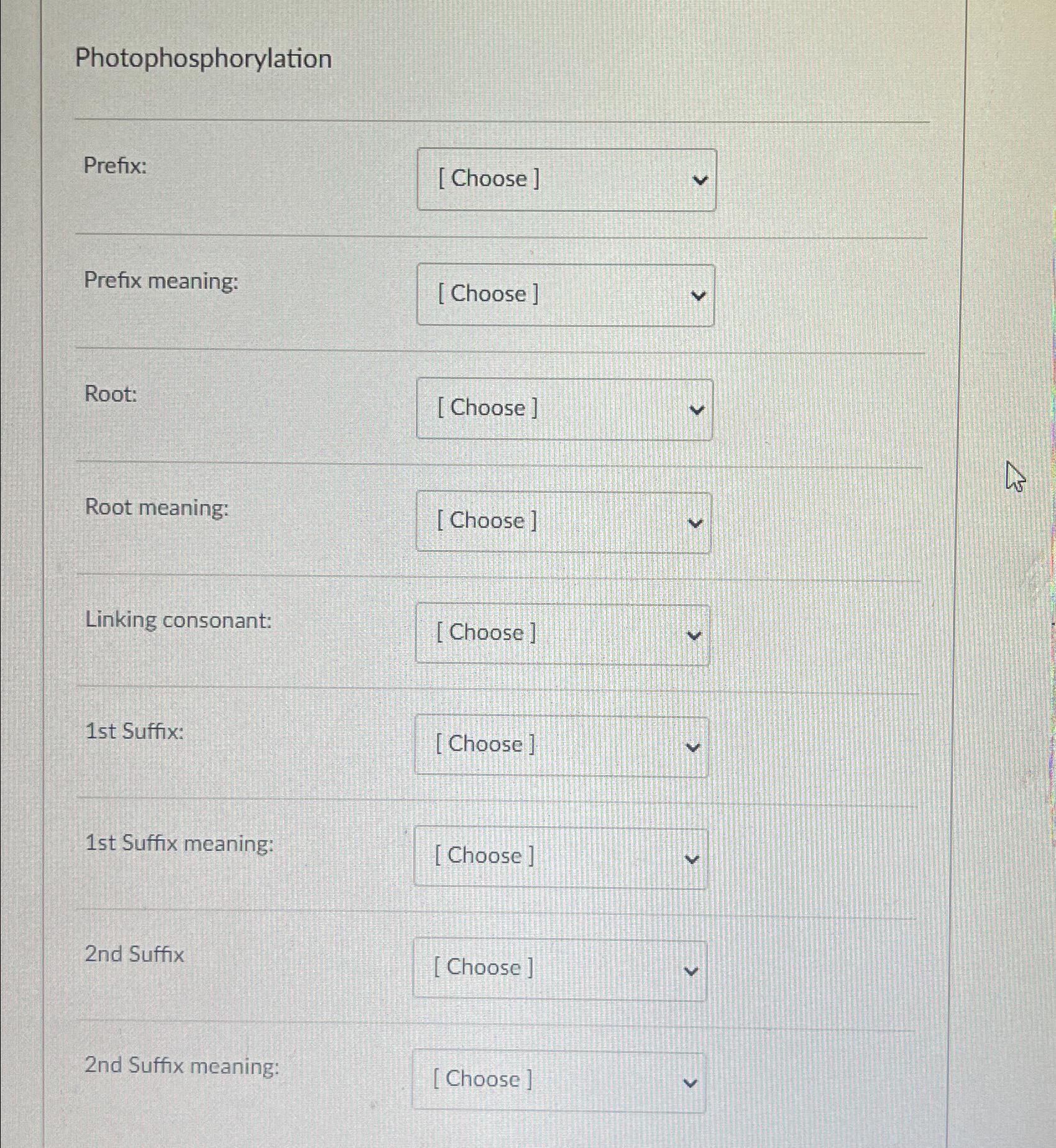 Solved PhotophosphorylationPrefix:Prefix meaning:Root:Root | Chegg.com