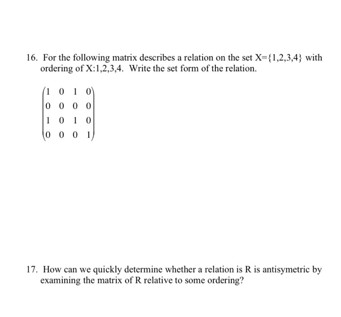 Solved 16. For the following matrix describes a relation on | Chegg.com