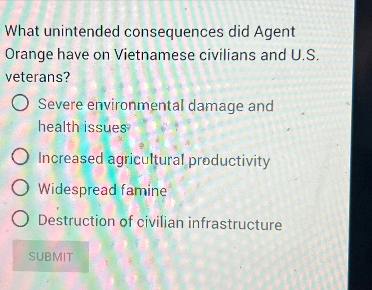 Solved What unintended consequences did Agent Orange have on | Chegg.com