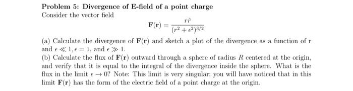 Solved Problem 5: Divergence of E-field of a point charge | Chegg.com