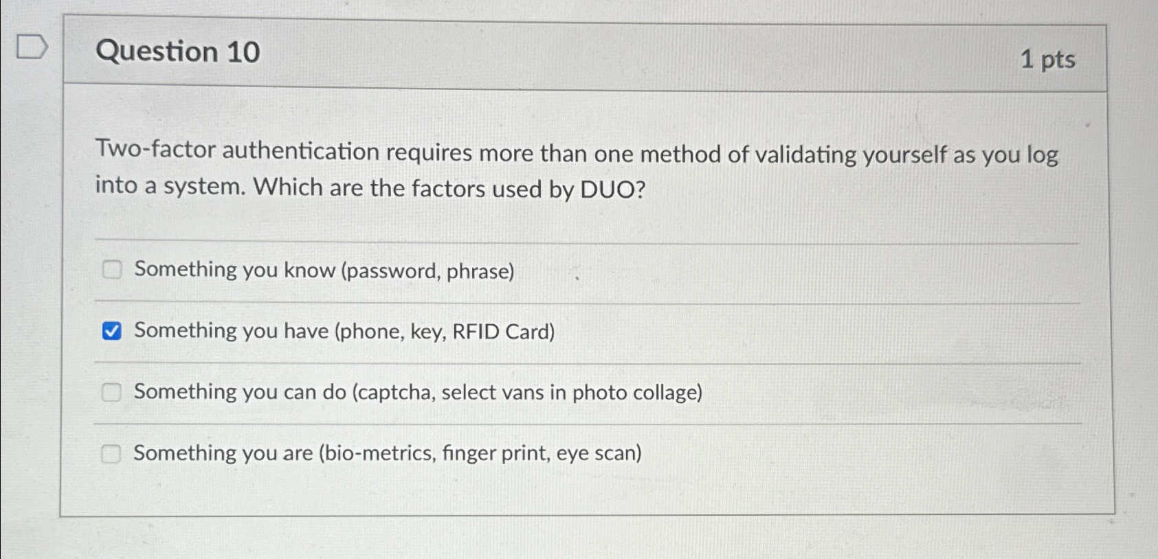 Solved Question 101ptsTwo-factor authentication requires | Chegg.com