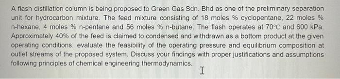 A flash distillation column is being proposed to | Chegg.com