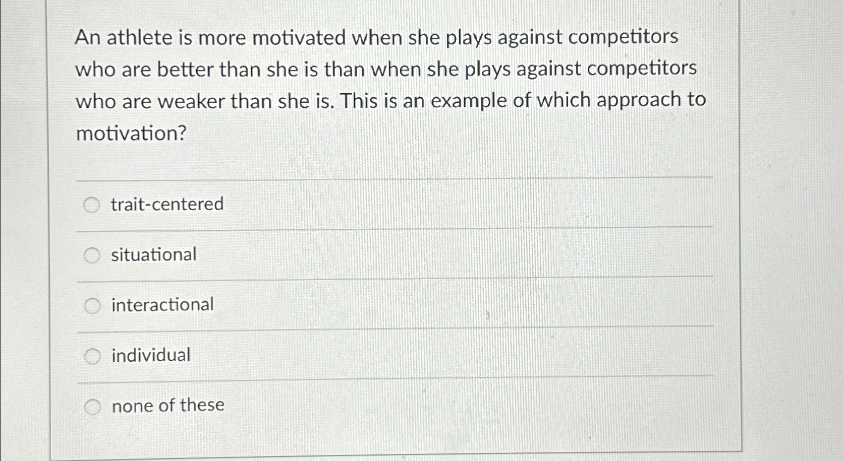 Solved An athlete is more motivated when she plays against | Chegg.com