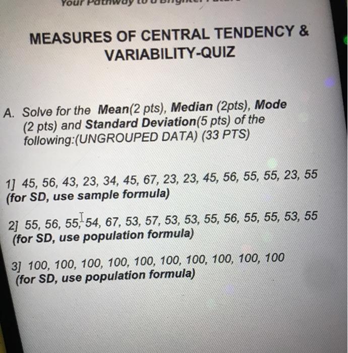 Solved MEASURES OF CENTRAL TENDENCY & VARIABILITY-QUIZ A. | Chegg.com