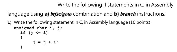 Solved Write the following if statements in C, in Assembly | Chegg.com