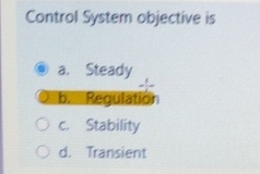 Solved Control System objective isa. ﻿Steadyb. ﻿Regulationc. | Chegg.com