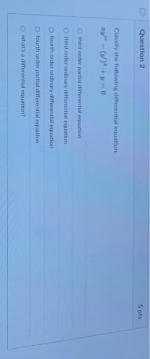 Solved Question 2 5 pts Classify the following differential | Chegg.com