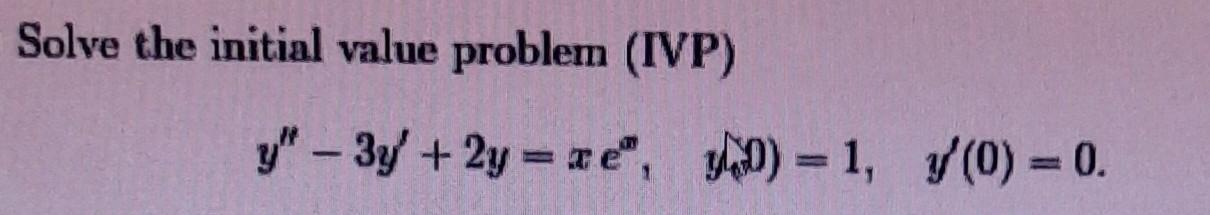 Solved Solve the initial value problem (IVP) | Chegg.com