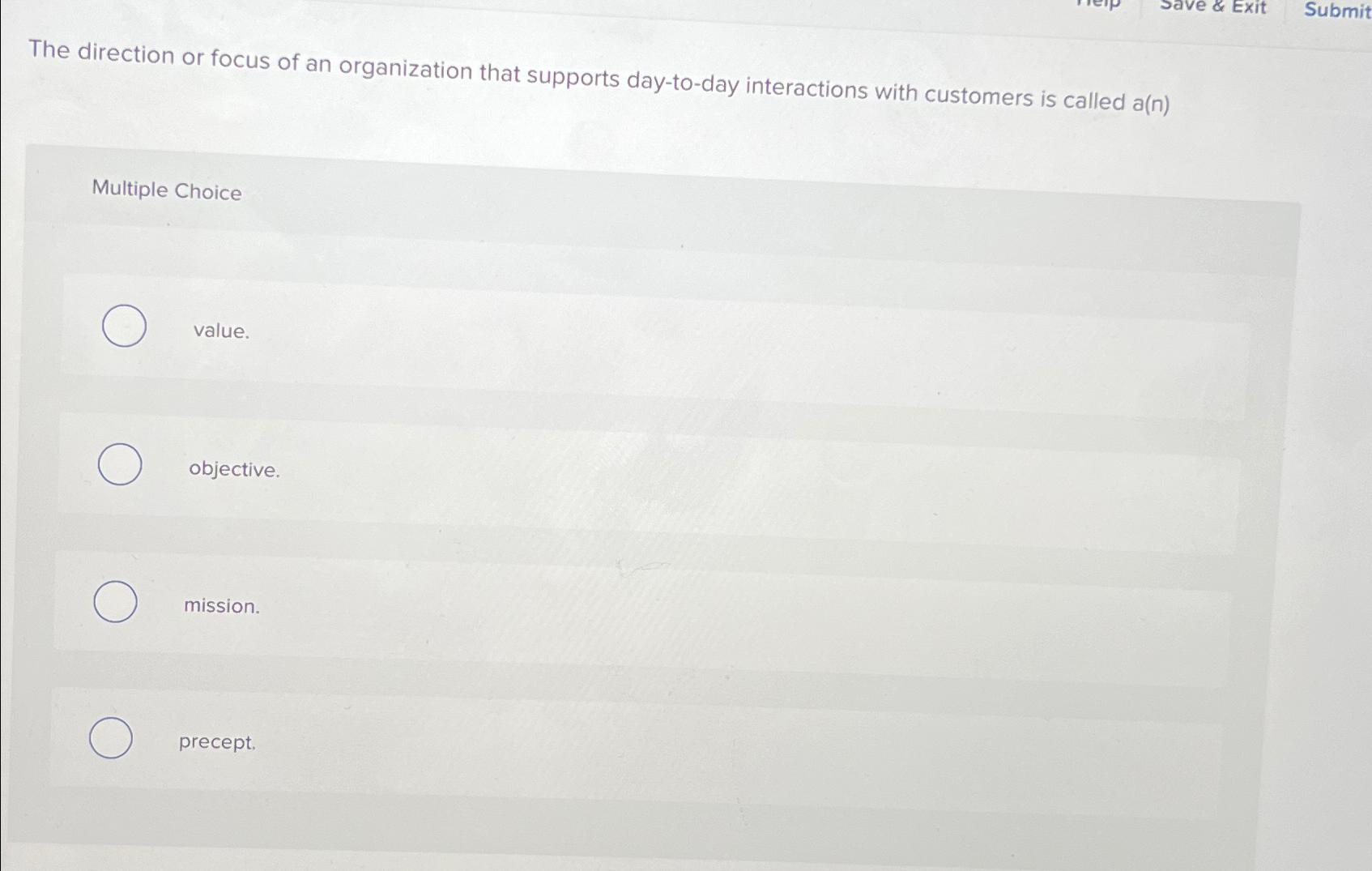 Solved The direction or focus of an organization that | Chegg.com
