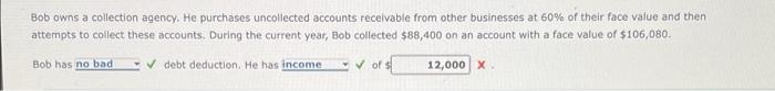 Solved Bob owns a collection agency. He purchases | Chegg.com