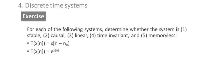 Solved 4. Discrete time systems For each of the following | Chegg.com