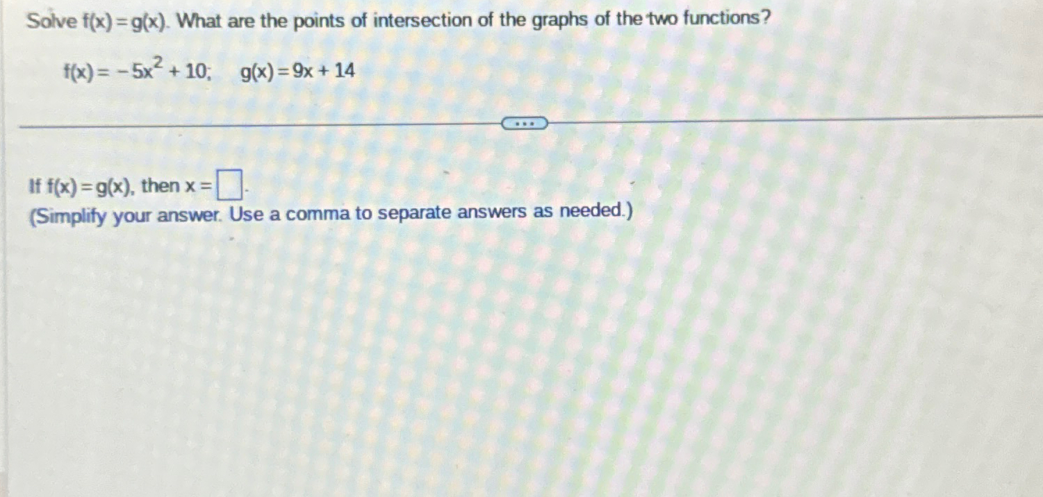 Solved Solve f(x)=g(x). ﻿What are the points of intersection | Chegg.com