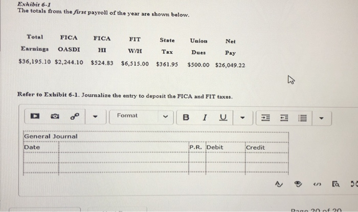 Solved Exhibit 6-1 The totals from the first payroll of the | Chegg.com