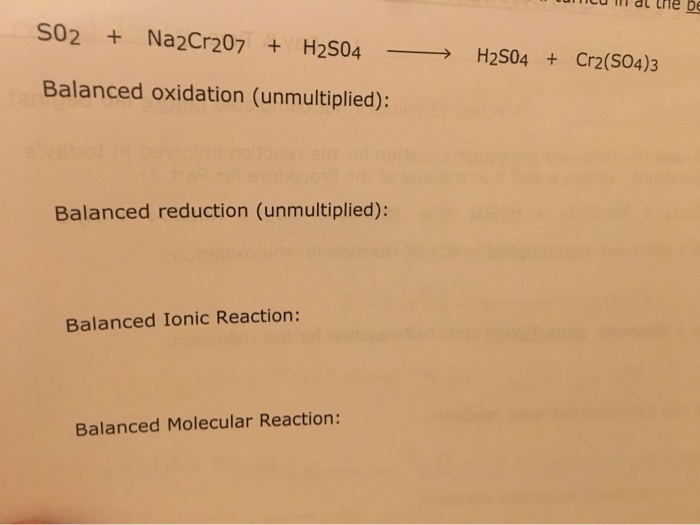 Solved cum dl the be SO2 + Na2Cr207 + H2S04 H2SO4 + | Chegg.com