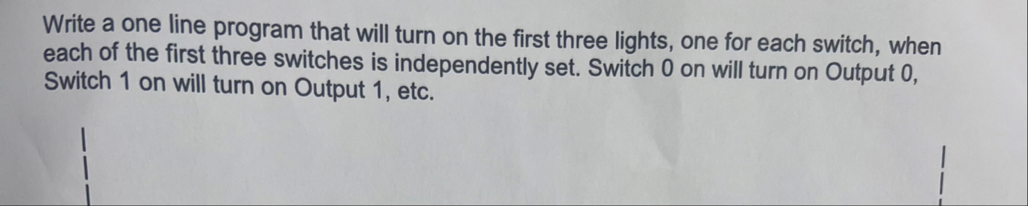 Solved Write a one line program that will turn on the first | Chegg.com
