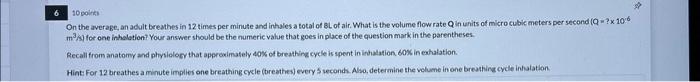 Solved 10 poith On the average, an adult breathes in 12 | Chegg.com