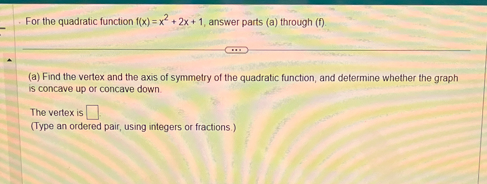 Solved For the quadratic function f(x)=x2+2x+1, ﻿answer | Chegg.com