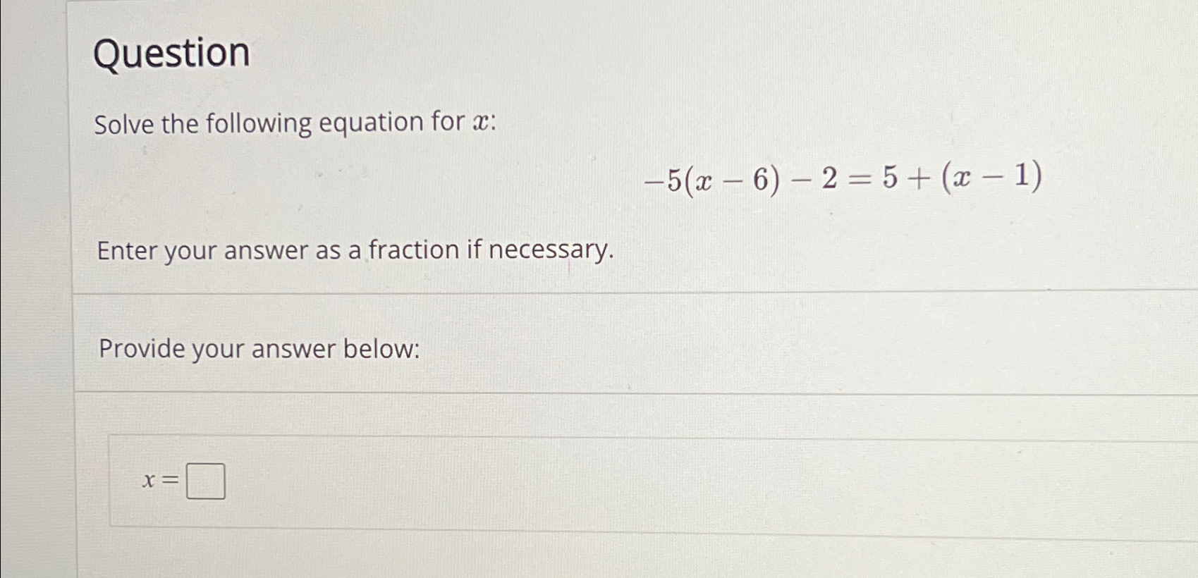 Solved QuestionSolve the following equation for x | Chegg.com