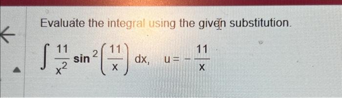 Solved K Evaluate the integral using the given substitution. | Chegg.com