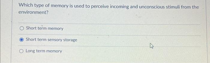 Solved Which type of memory is used to perceive incoming and | Chegg.com