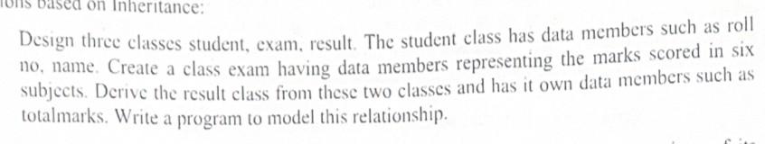 Solved Design three classes student, exam, result. The | Chegg.com