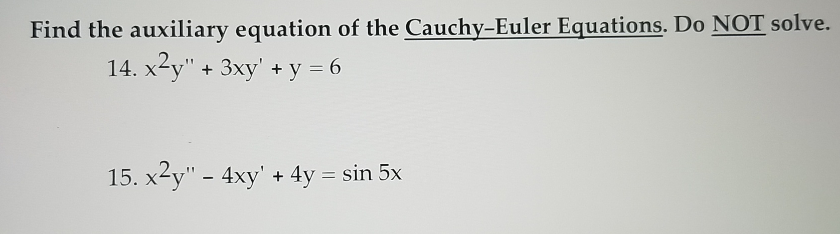 Solved Find the auxiliary equation of the Cauchy-Euler | Chegg.com