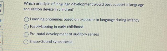 Solved Which principle of language development would best | Chegg.com