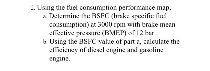 Solved 2. Using the fuel consumption performance map, a. | Chegg.com