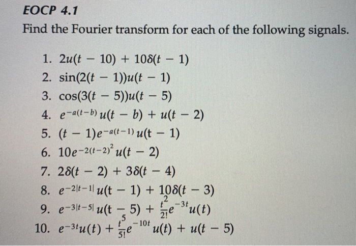 Solved EOCP 4.1 Find the Fourier transform for each of the | Chegg.com
