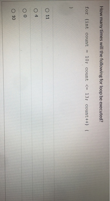 Solved How many times will the following for loop be | Chegg.com