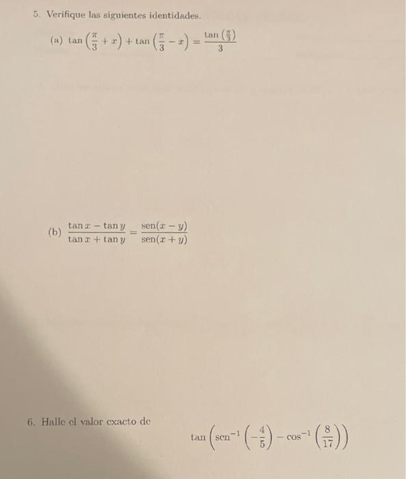 Solved 5. Verifique las siguientes identidades. tan (a) tan | Chegg.com