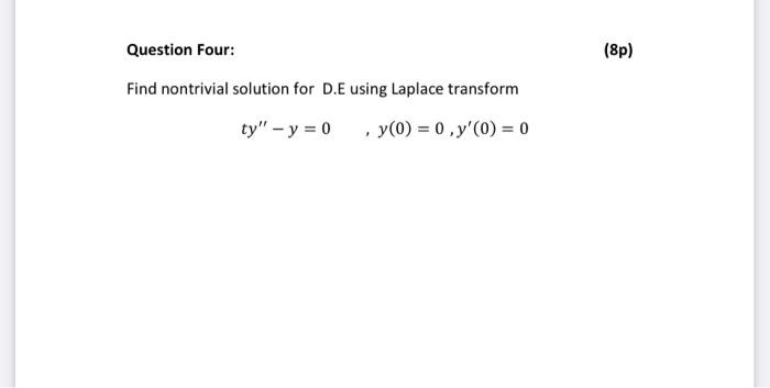 Solved (Sp) Question Four: Find nontrivial solution for D.E | Chegg.com