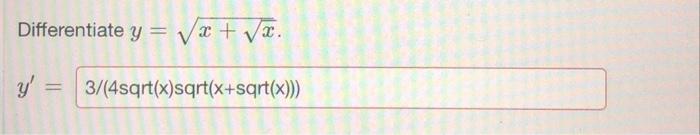 Solved Differentiate y=x+x. y′= | Chegg.com